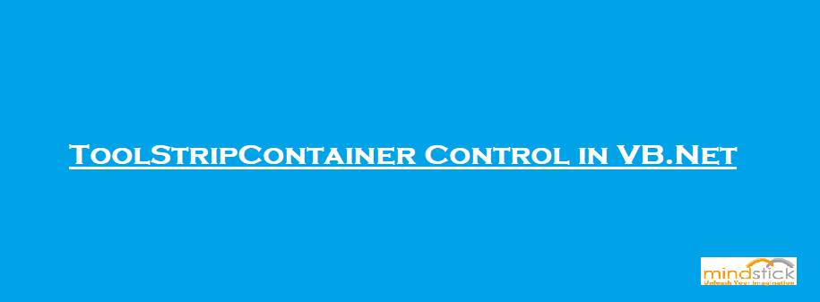 ToolStripContainer Control in VB.Net – MindStick
