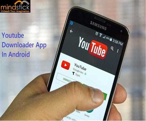 Ultimate Guide To Youtube Downloader App In Android – MindStick