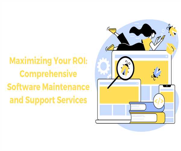 Maximizing Your ROI: Comprehensive Software Maintenance and Support Services - MindStick