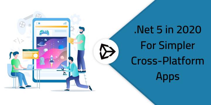 .Net 5 in 2020 For Simpler Cross-Platform Apps – MindStick