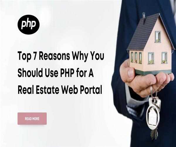 Top 7 Reasons Why You Should Use PHP for A Real Estate Web Portal ...